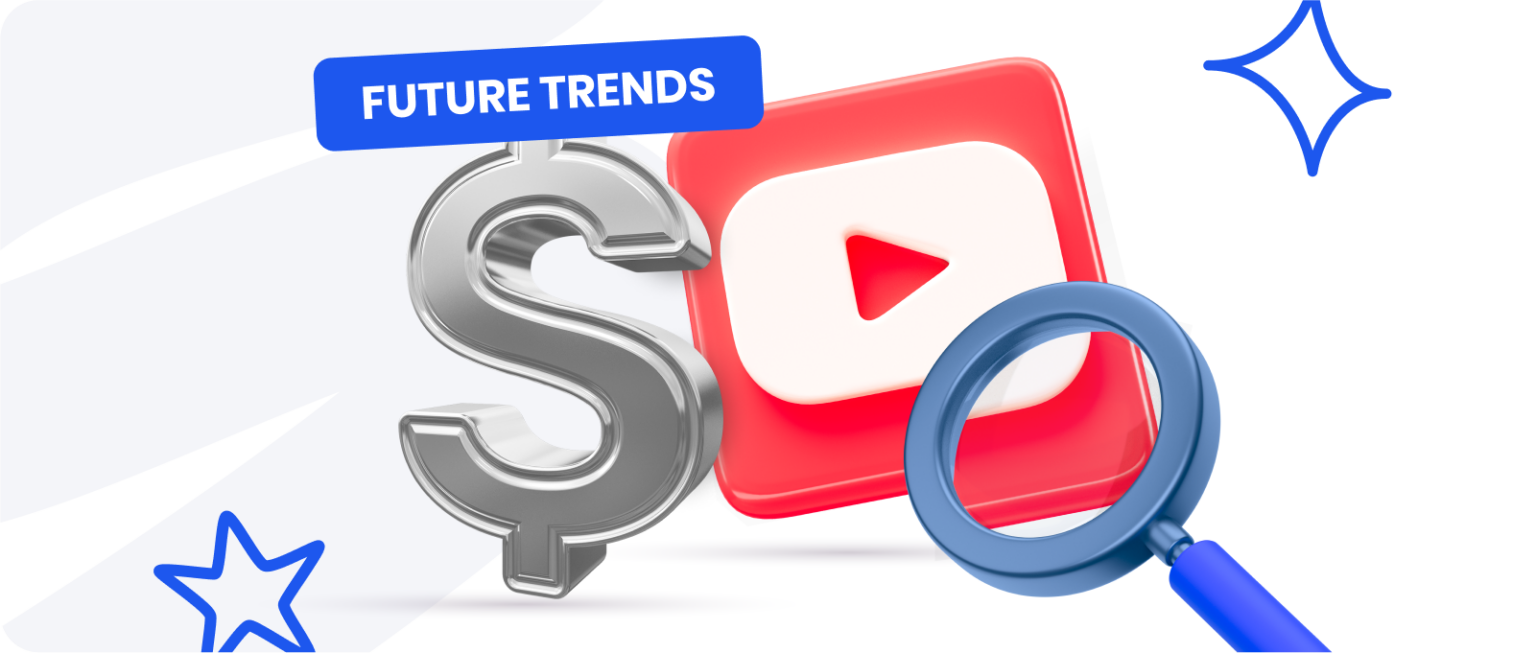 YouTube Monetization: 6 Best Ways and New Tendencies in 2025